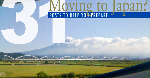 Moving to Japan This Summer? 31 Posts to Help You Prepare | Surviving ...