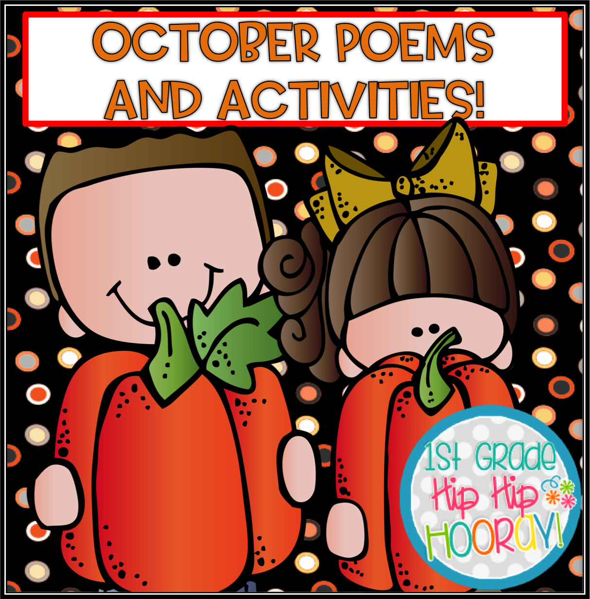 1st Grade Hip Hip Hooray!: October Poems