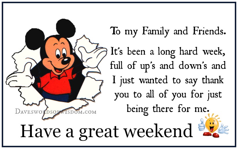 Daveswordsofwisdom.com: Wishing you a great weekend...