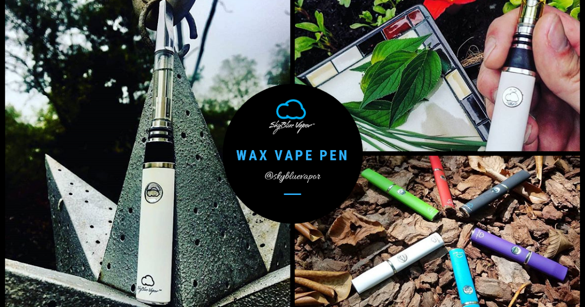 webjamfeed: The uniqueness of wax vape pens