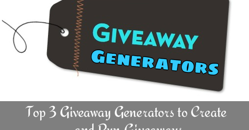 Top 3 Giveaway Generators to Create and Run Giveaways | Blogolect