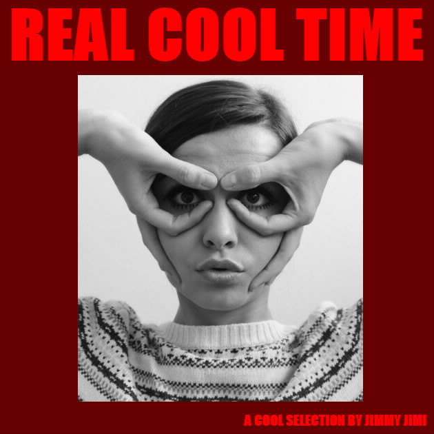 ABSOLUTELY COOL: VARIOUS ARTISTS ~ Real Cool Time [HMC. 2017]