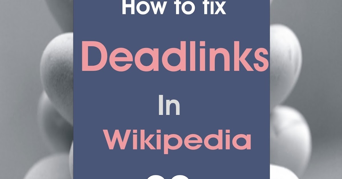 frolicpost: How to fix a dead link in Wikipedia?