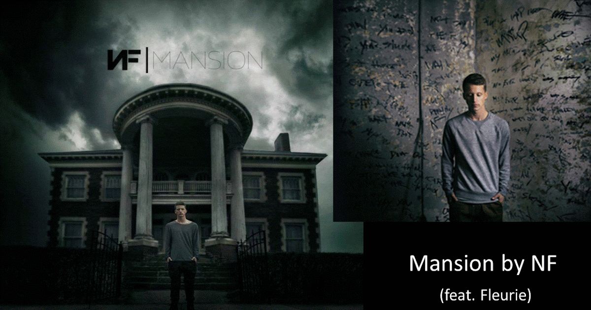 The Whimsical World of T.L. Gray: Mansion by NF (feat. Fleurie)