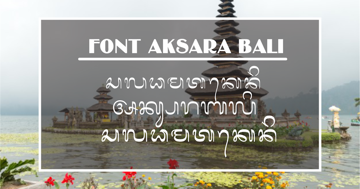 Kumpulan Font Aksara Bali untuk Menulis Bahasa Sanskerta di Komputer ...