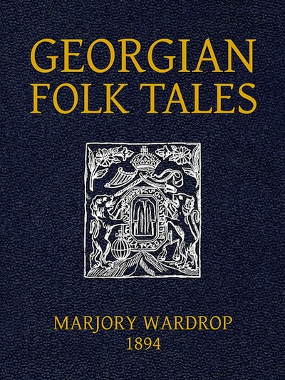 Mythology and Folklore UN-Textbook: Myth-Folklore Unit: Georgian Folktales