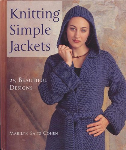 Knitting Simple Jackets: 25 Beautiful Designs - Free Crochet Patterns