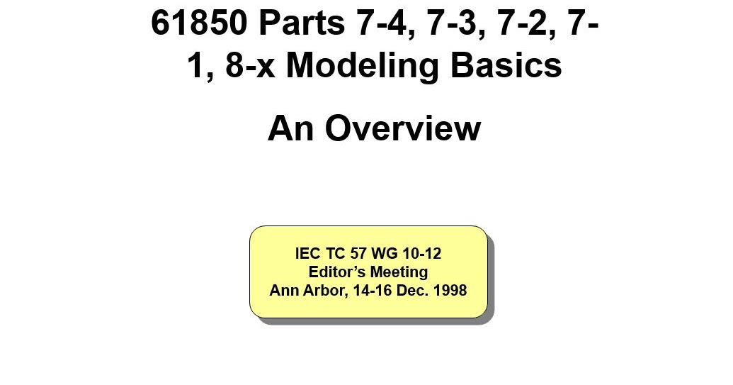 News on IEC 61850 and related Standards: The History Of The IEC 61850 Modelling