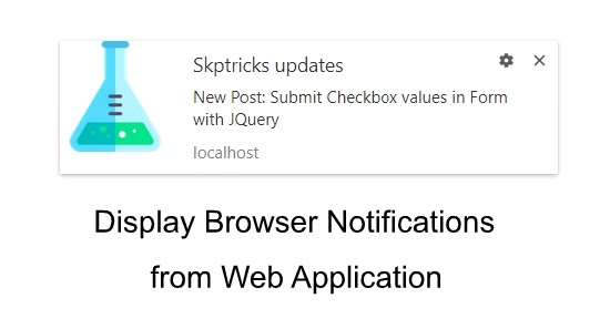 Display Browser Notifications from Web Application | SKPTRICKS