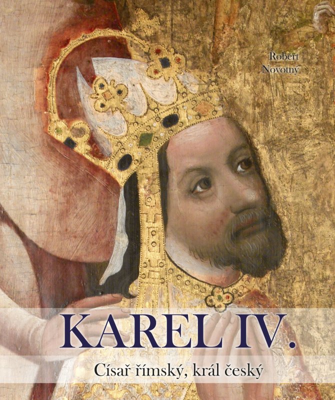 Česká škola: Karel IV. Císař římský, král český