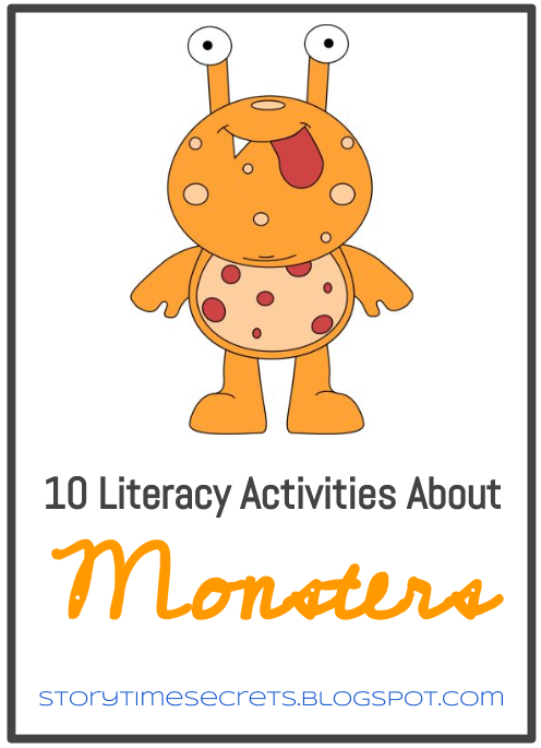 Story Time Secrets: 10 Literacy Activities About Monsters