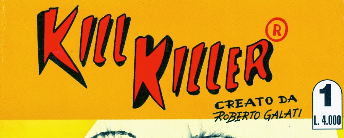 The ComicKFucker HOle!!!: Kill Killer di Roberto Galati-L'inchiesta / 1 ...