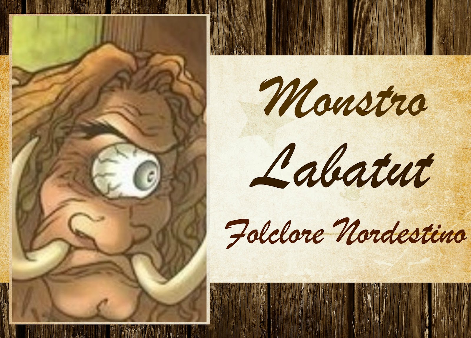 VENTO NORDESTE: FOLCLORE BRASILEIRO: O MONSTRO LABATUT