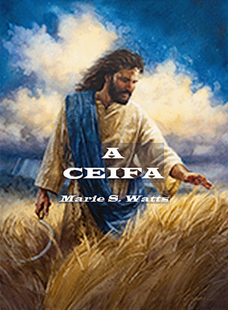 MEDITAÇÃO CRÍSTICA: A CEIFA - 1