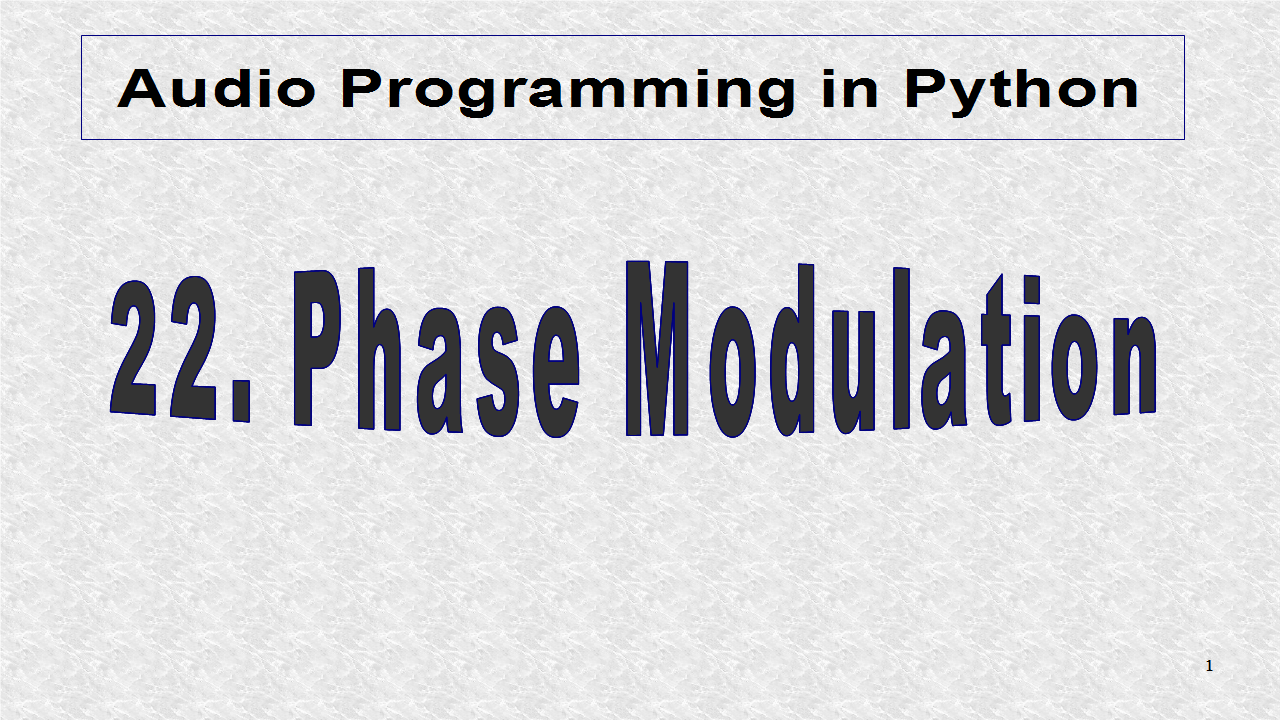 Audio Programming In Python: 22. Phase Modulation