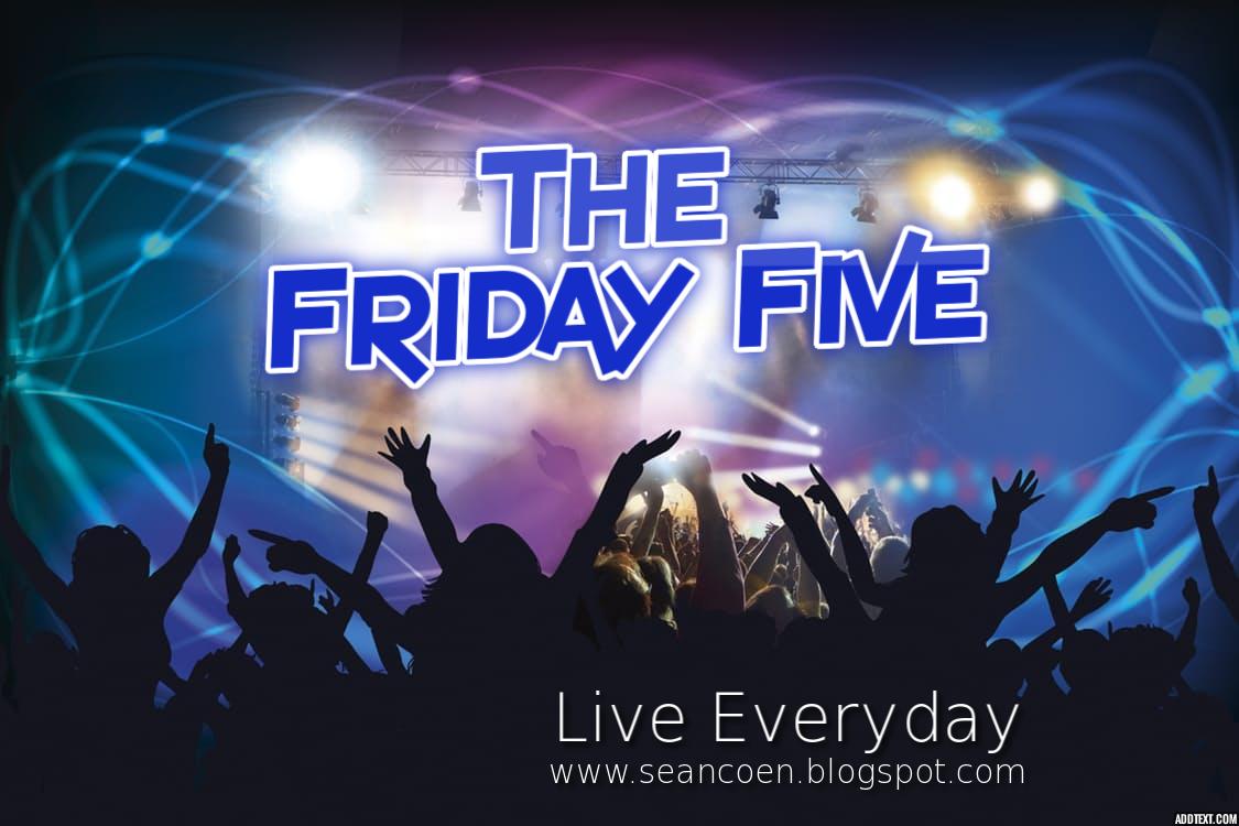 Live Everyday: The Friday Five featuring "Failure Is Not An Option"