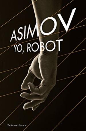 Adictos a Los Libros: RESEÑA - YO, ROBOT