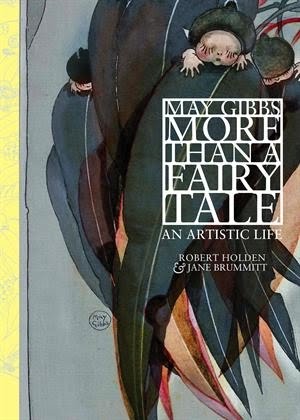 ALPHA reader: 'May Gibbs: More than a Fairy Tale' by Robert Holden and ...