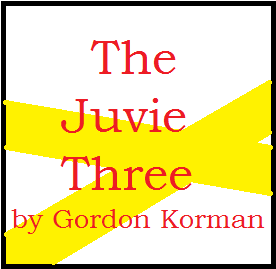 Artistry of Education: Juvie Three by Gordon Korman