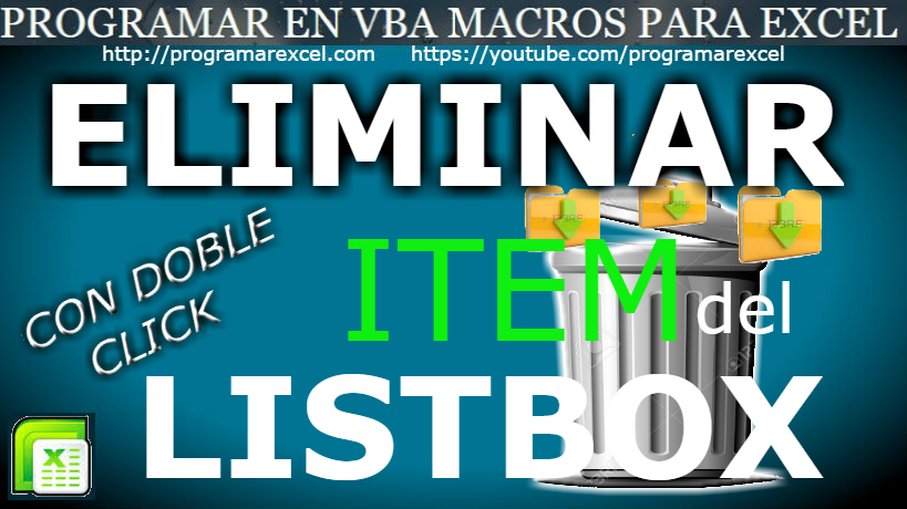 Como eliminar dato seleccionado del listbox con doble click - PROGRAMAR EN VBA MACROS DE EXCEL