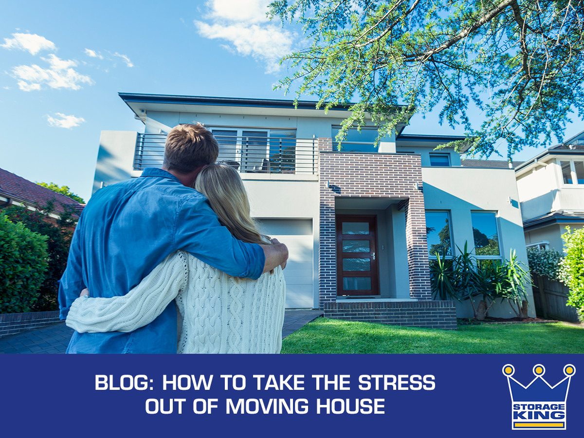 Storage King | Blog: How to take the stress out of moving house!