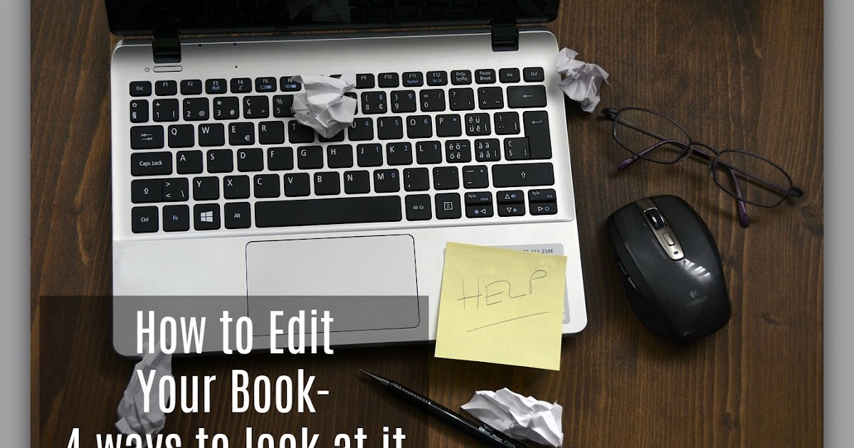 The Write Conversation: How to Edit Your Book – Four ways to look at it