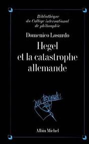 Hegelian News & Reviews: Our review of Domenico Losurdo on Hegel