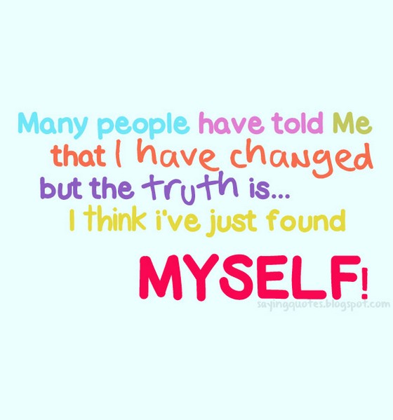 Many people have told me that i have changed | Saying Pictures