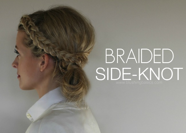 blushing basics: Braided Side Knot Hair Tutorial