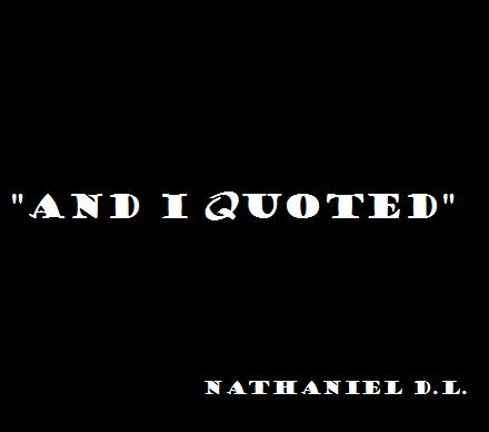 "And I Quoted"