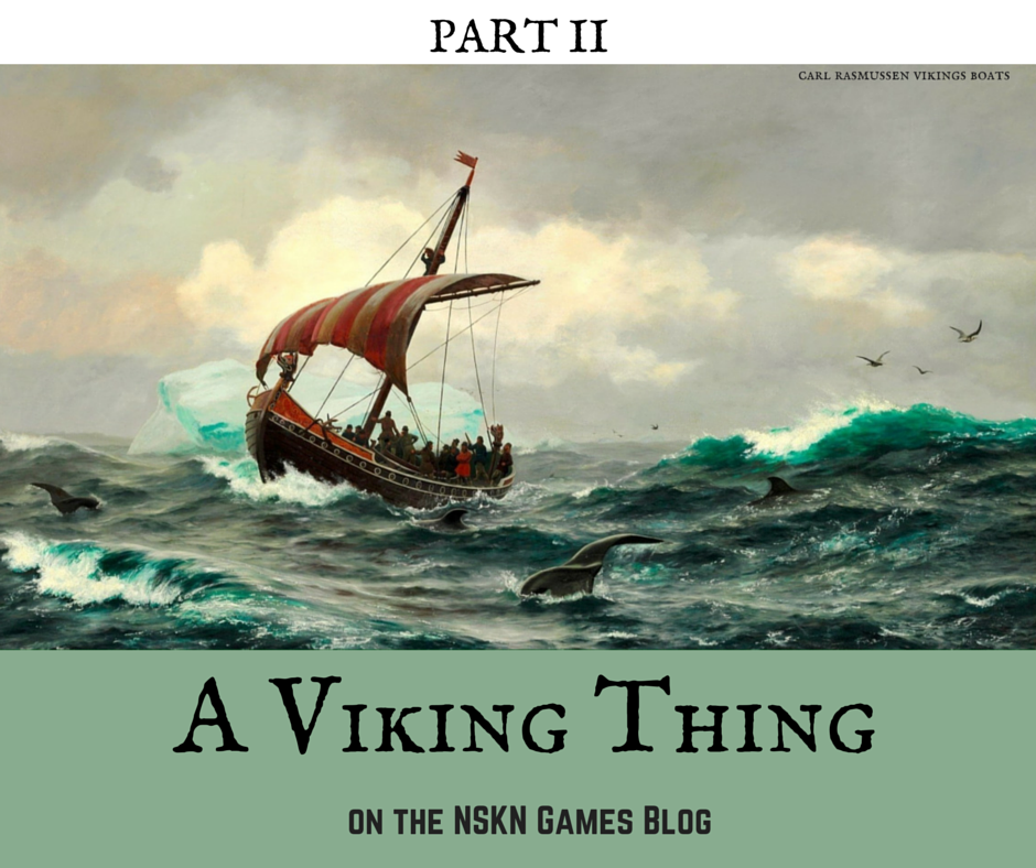 The NSKN Blog: A Viking Thing (Part 2)