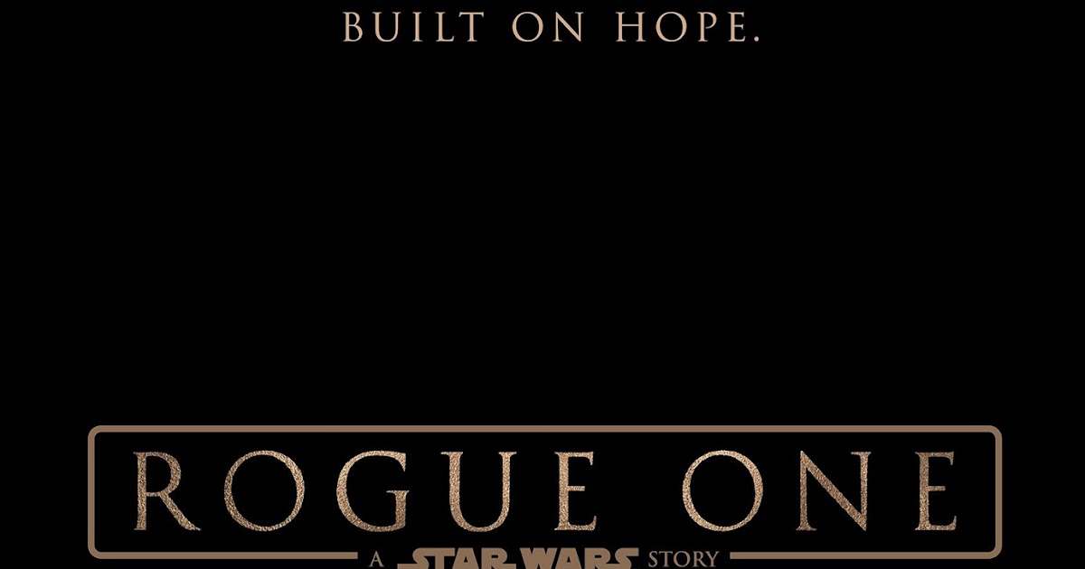 Lucasfilm Unveils 'Rogue One' Teaser Poster | The Star Wars Underworld