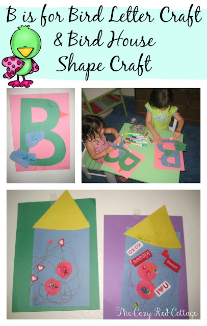 The Cozy Red Cottage: B is for Bird Letter Craft and Shape Bird House