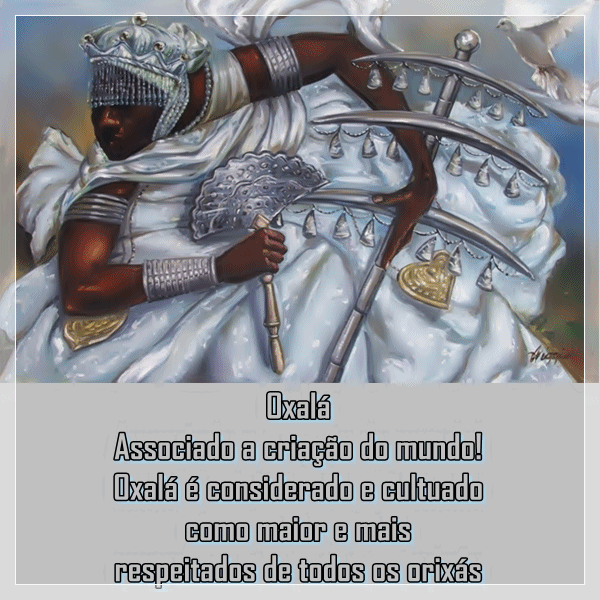 Olhos de Oxalá: MAIS INFORMAÇÕES SOBRE OXALÁ