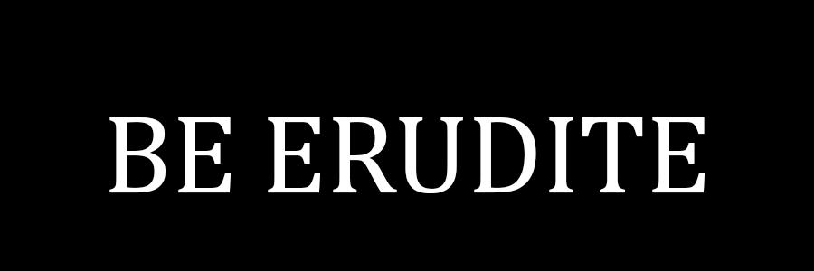 Be Erudite