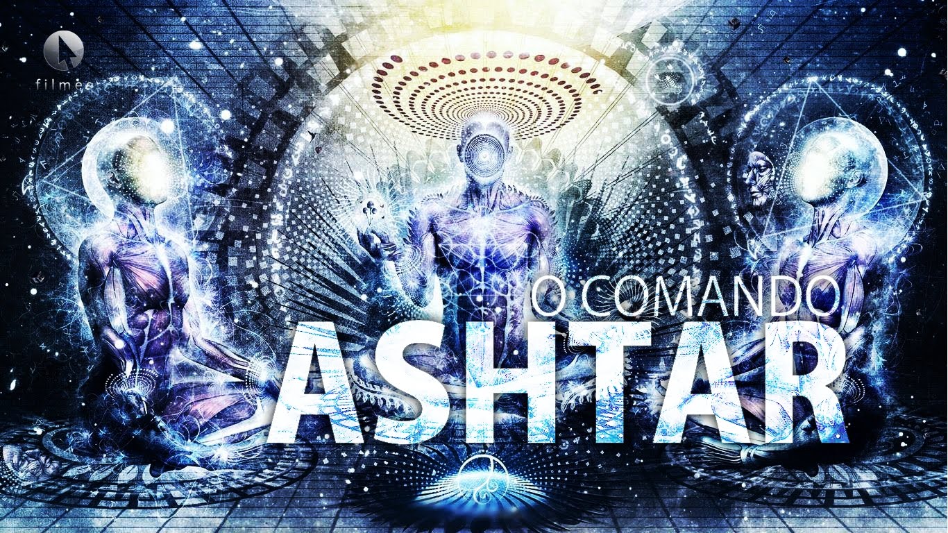 O COMANDO ASHTAR - Projeto Dimensão Cósmica