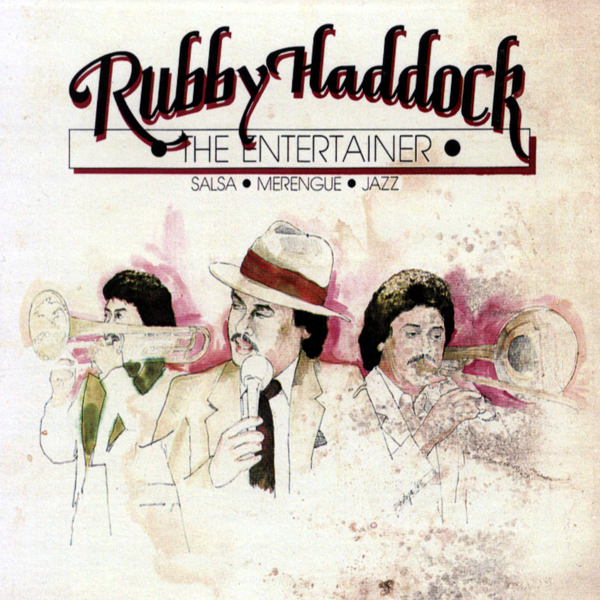 Salsa Status : Rubby Haddock - 1986 The Entertainer