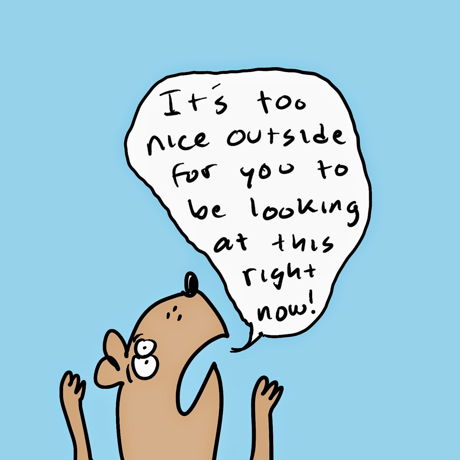 nateturbow.com: TOO NICE OUTSIDE