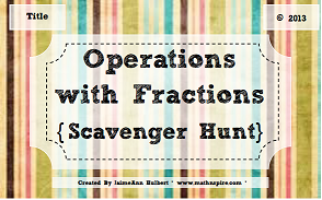 Math-n-spire: Operations with Fractions {Scavenger Hunt}