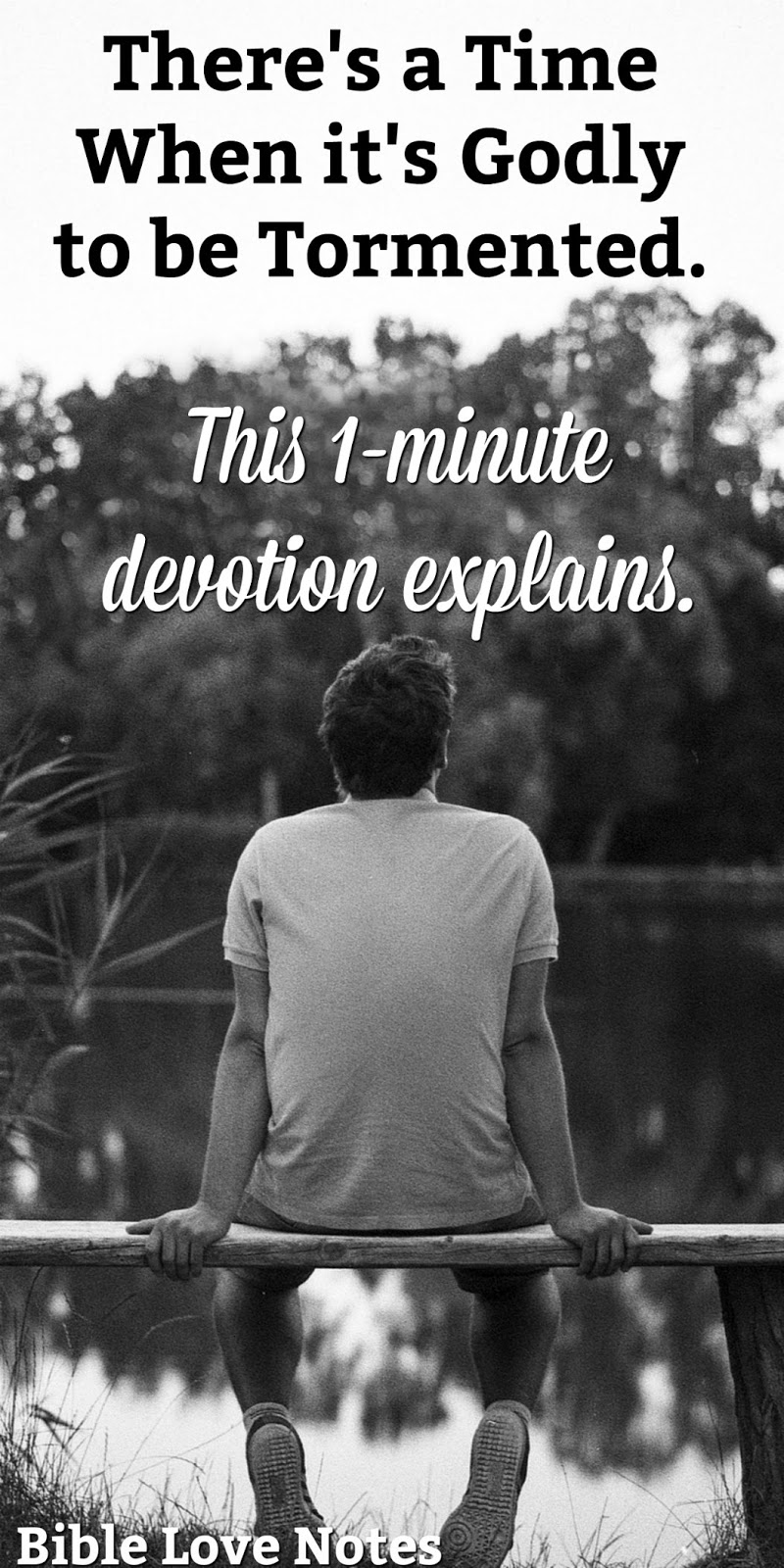 1-Minute Bible Love Notes: Tormented or Simply Bothered?