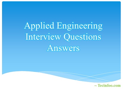 Applied Engineering Freshers Interview Questions Answers