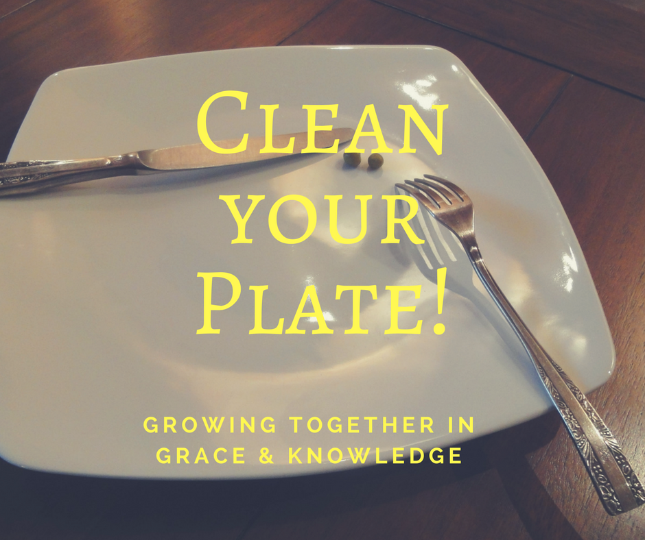 Clean your plate!