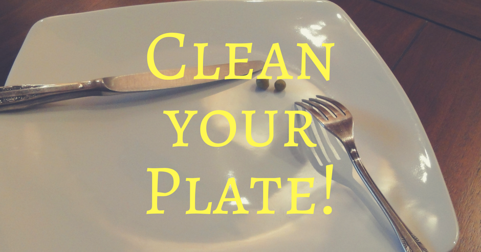 Clean your plate!