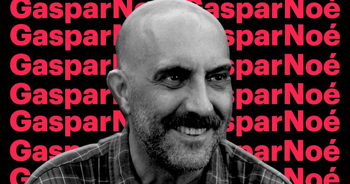 Cinéfagos: El cine patológico de Gaspar Noé