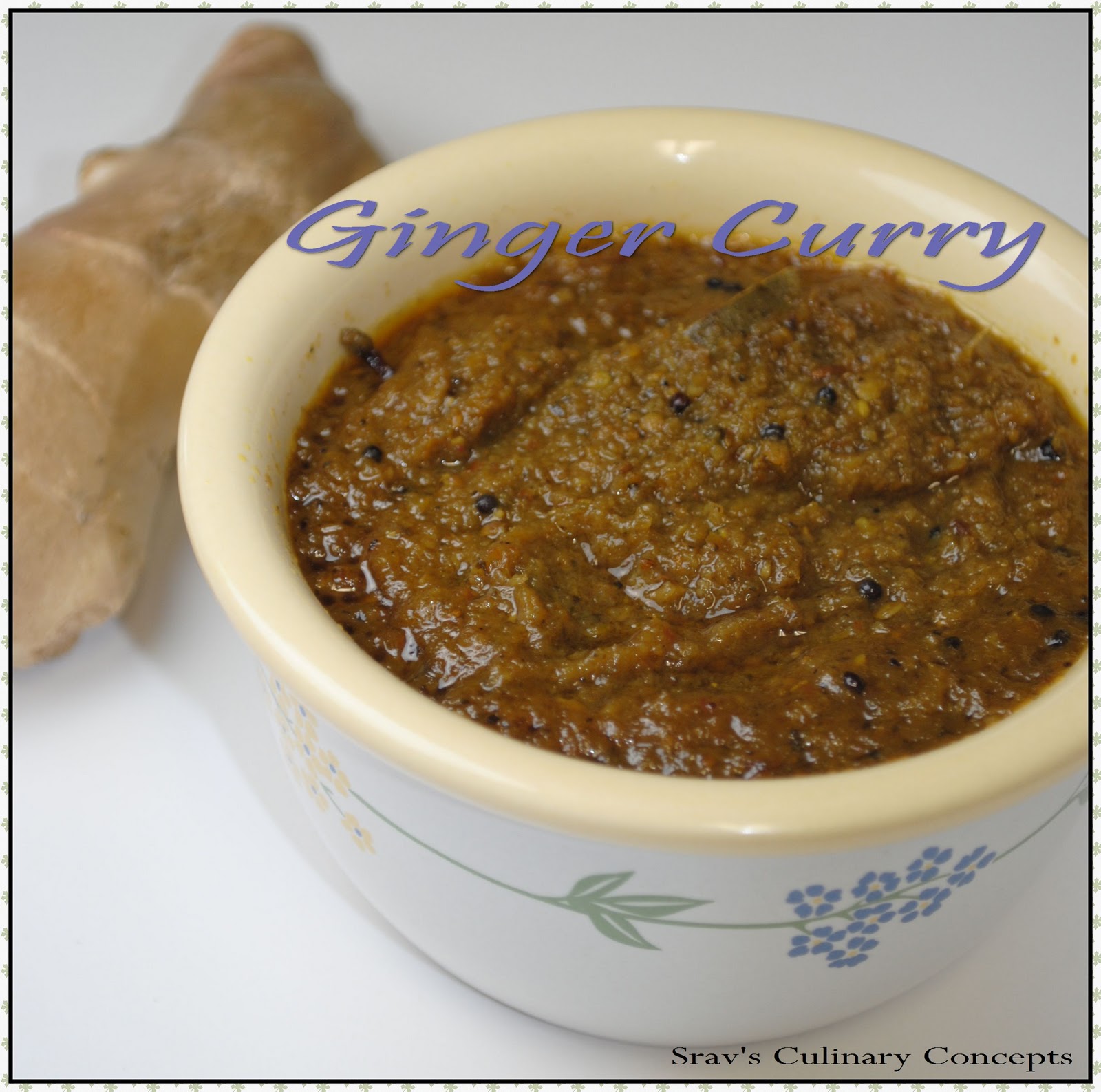 Srav's Culinary Concepts: Ginger Curry