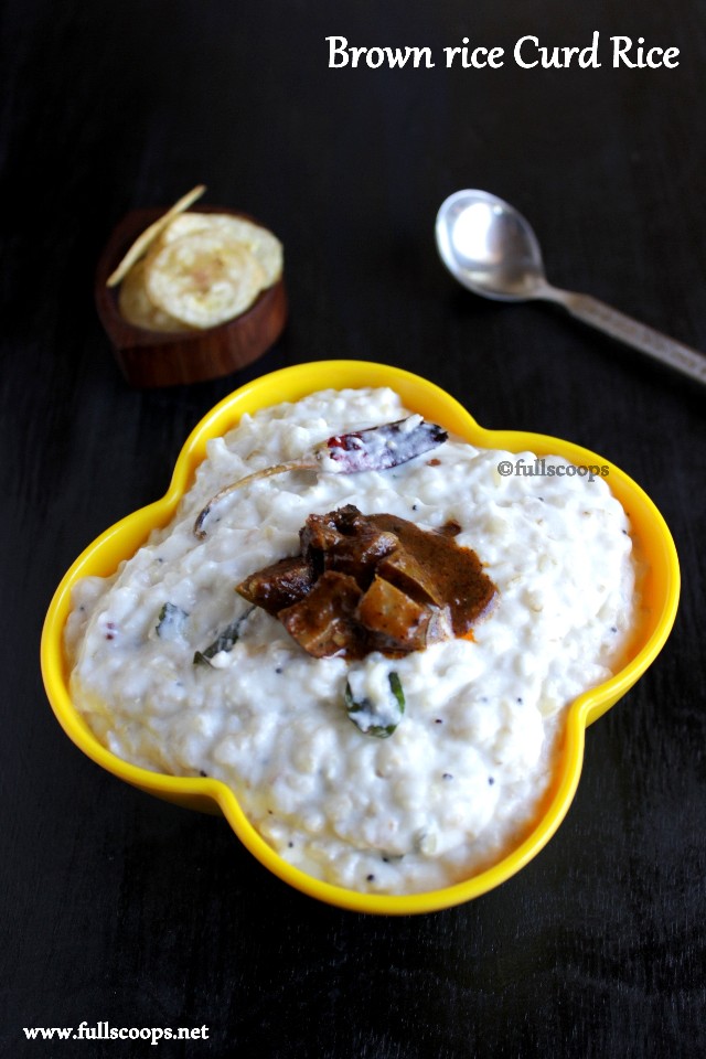 Brown Rice Curd Rice ~ Full Scoops - A food blog with easy,simple ...