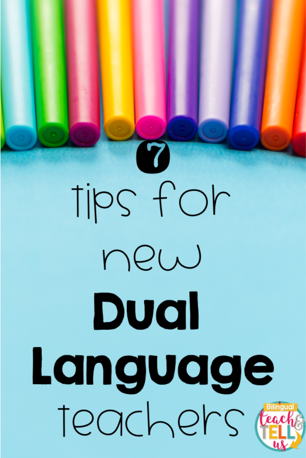 7 Tips for New Dual Language Teachers - Teach and Tell Us