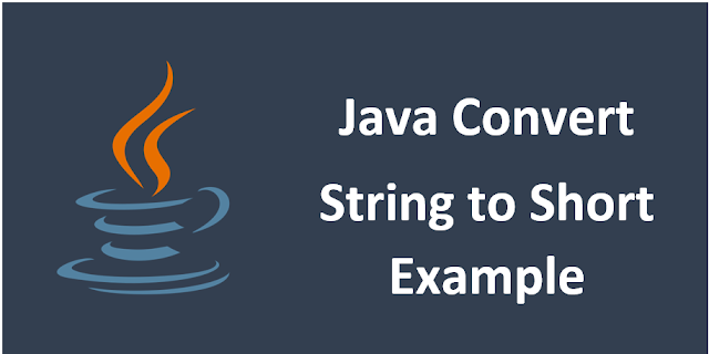 Java Convert String To Short Example