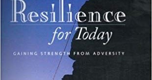 RESILIENCE FOR TODAY - Gaining Strength from Adversity PSYCHOLOGYMANIA