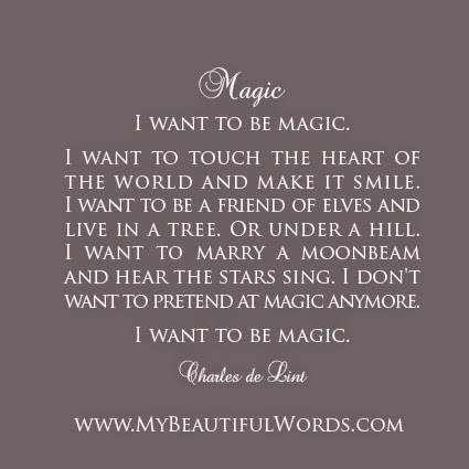 My Beautiful Words.: Be Magic...